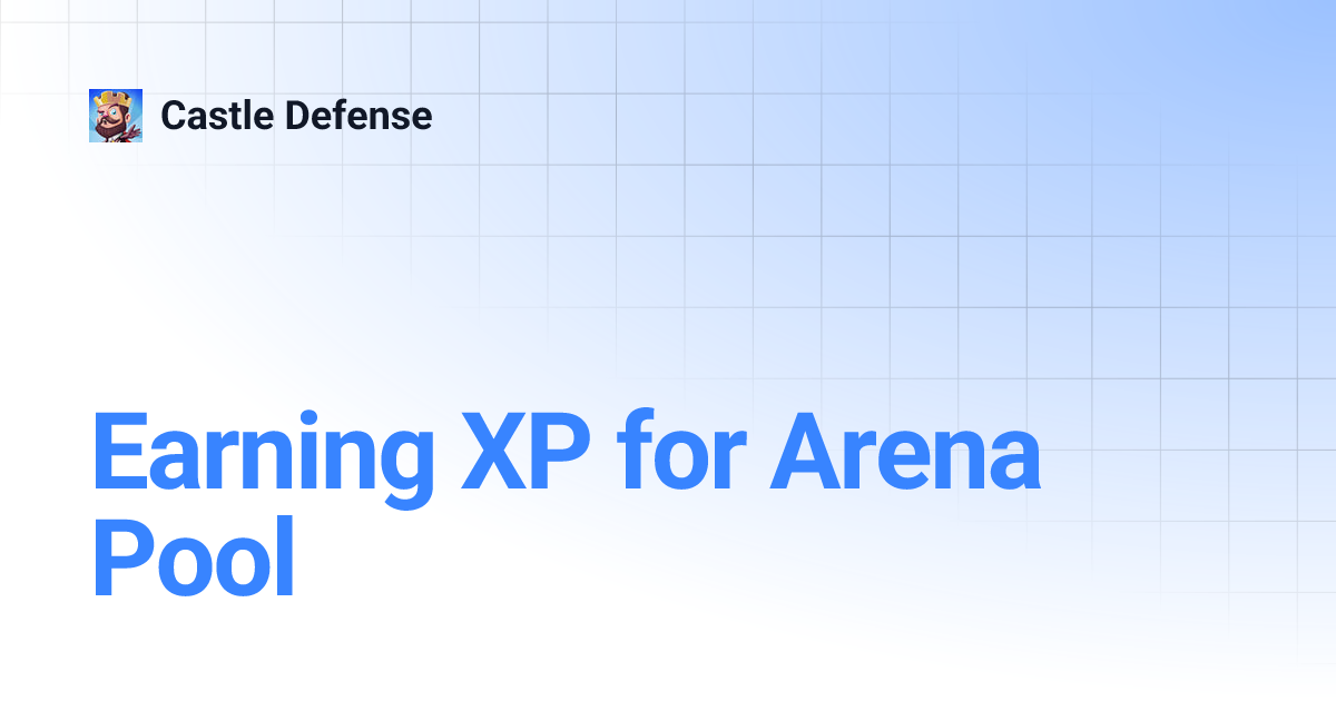 Earning XP for Arena Pool | Castle Defense